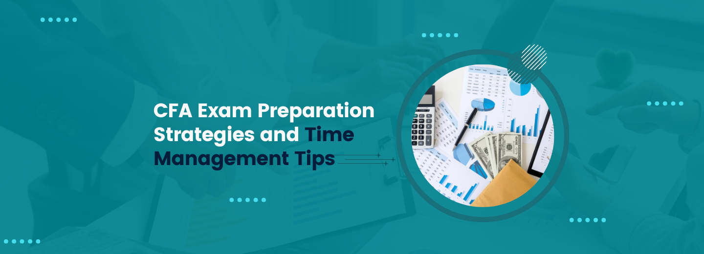 CFA Exam Preparation Strategies and Time Management Tips & MindCypress