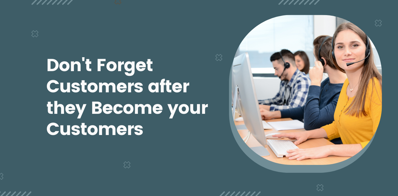 Don’t Forget Customers after they Become Your Customers & MindCypress