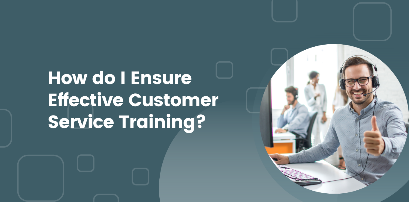 How do I Ensure Effective Customer Service Training? & MindCypress