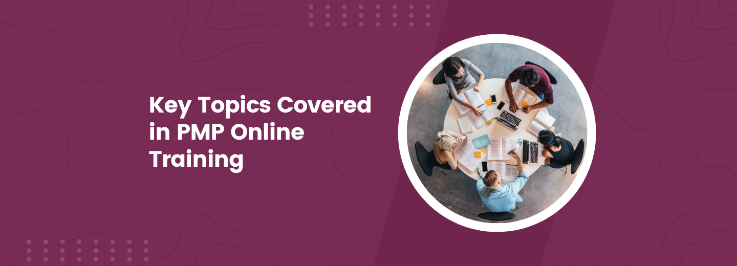 Key Topics Covered in PMP Online Training & MindCypress