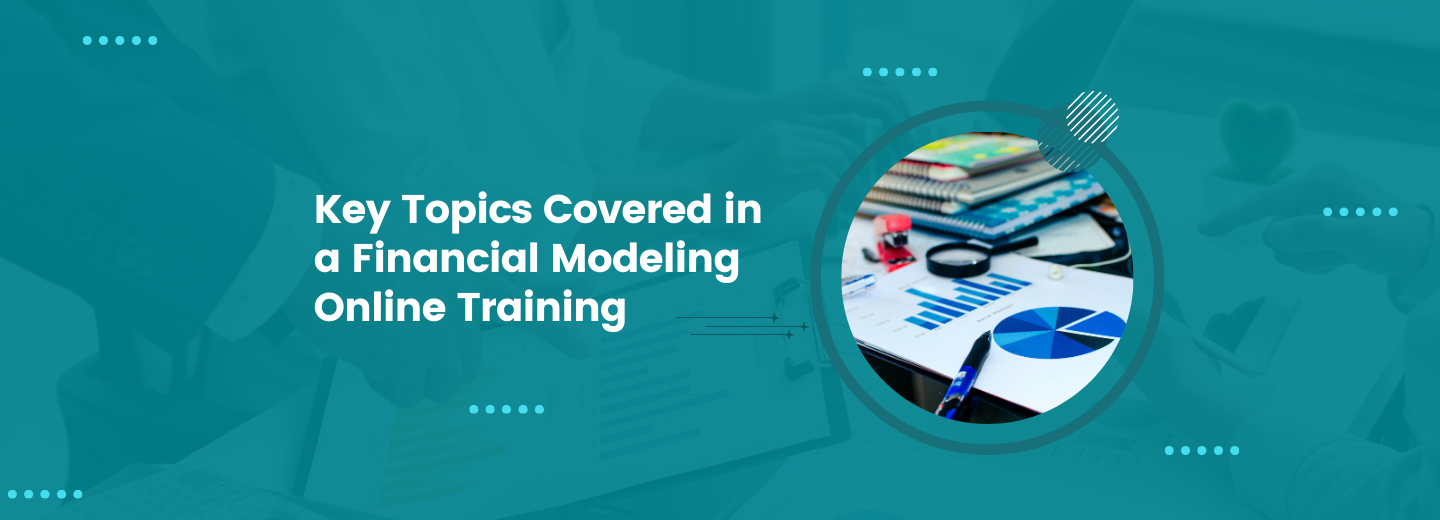 Key Topics Covered in a Financial Modeling Online Training & MindCypress