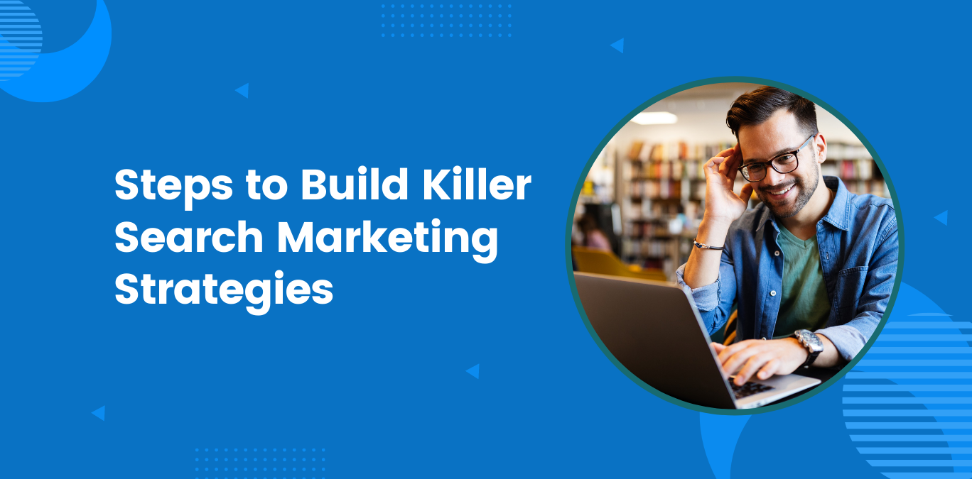 Steps to built killer Search Marketing Strategies & MindCypress