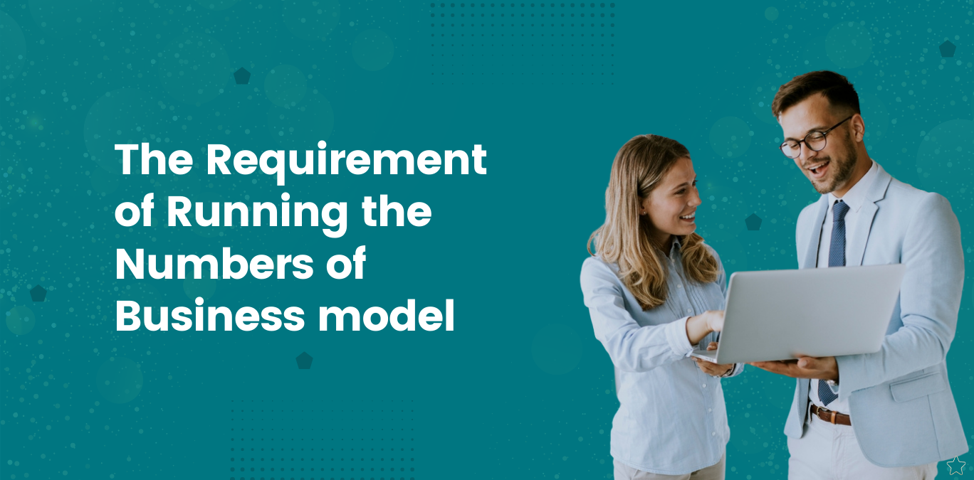 The Requirement of Running the Numbers of Business Model & MindCypress
