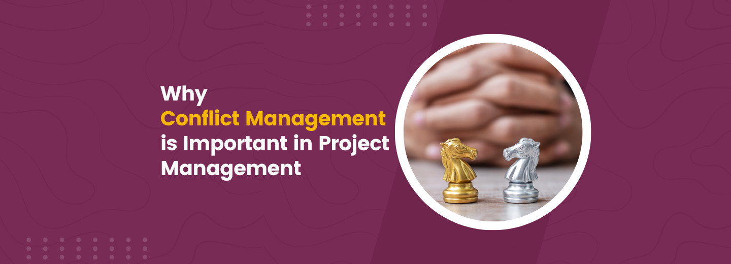Why Conflict Management is Important in Project Management & MindCypress